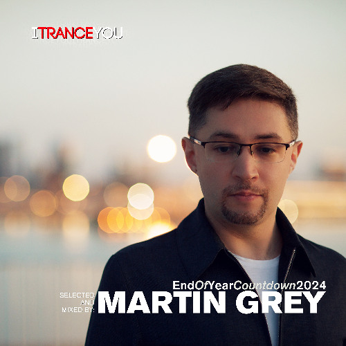 Stream Martin Grey - End Of Year Countdown 2024 - Part 1 by Martin Grey ...
