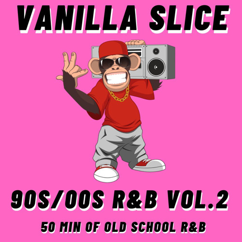 Stream Vanilla Slice - 90s/00s R&B -Vol.2 by -BEAT:ON- (Stuart Beaton ...