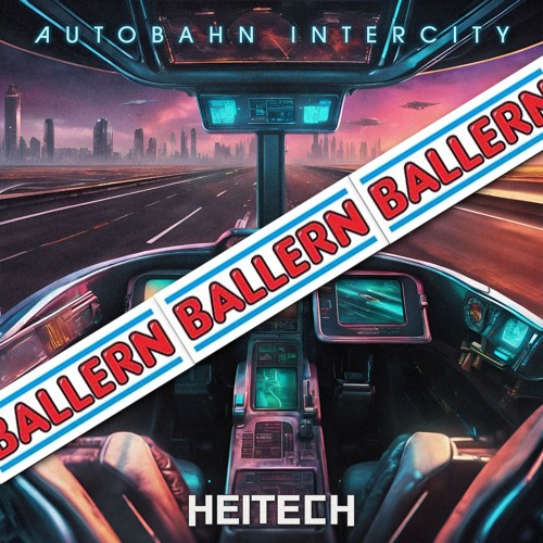 Stream Autobahn Intercity (LUI's #Ballern Rework) by Heitech | Listen ...