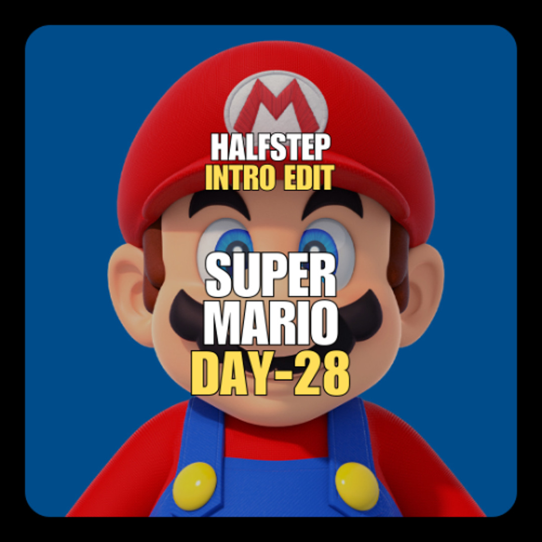Stream Super Mario Theme (HALFSTEP Intro Edit) by HALFSTEP | Listen ...