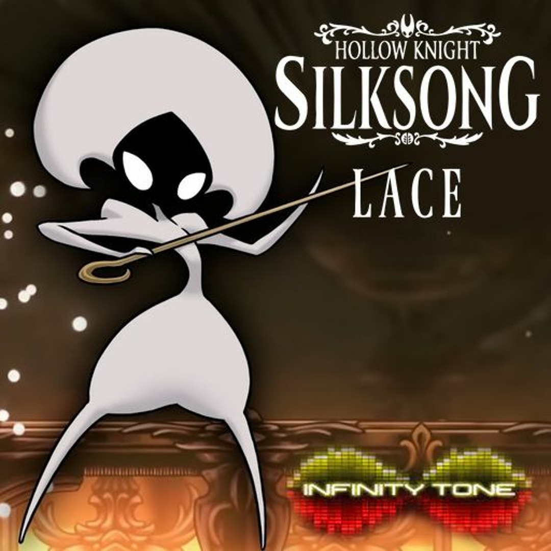 Stream Infinity Tone - Lace (From Hollow Knight Silksong ) by ...