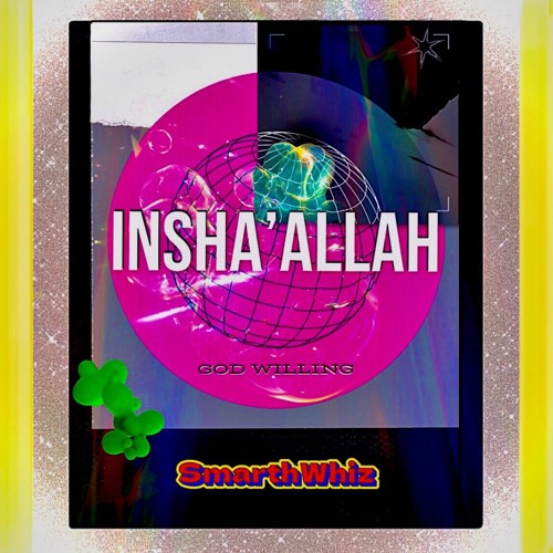 Stream Insha Allah by Smartwhiz | Listen online for free on SoundCloud