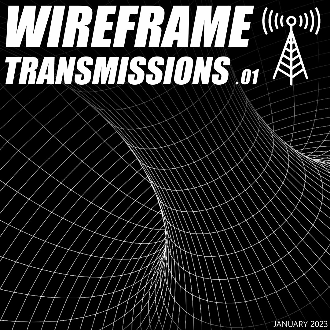 Stream WIREFRAME TRANSMISSIONS #01 - January 2023 by Mascarpone ...