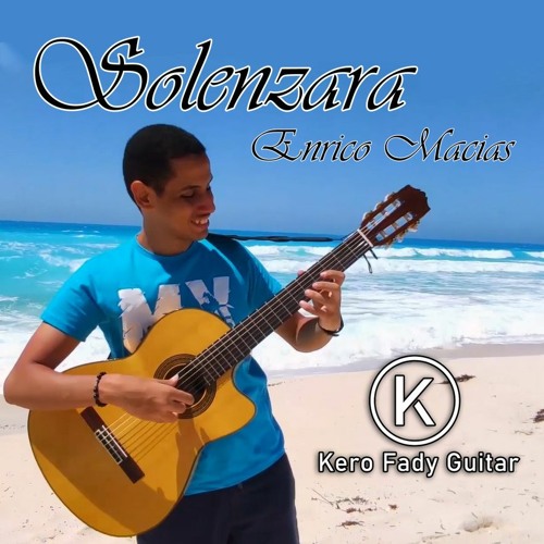 Stream Solenzara- Enrico Macias Guitar cover by Kero Fady Guitar by Kero Fady Guitar | Listen ...