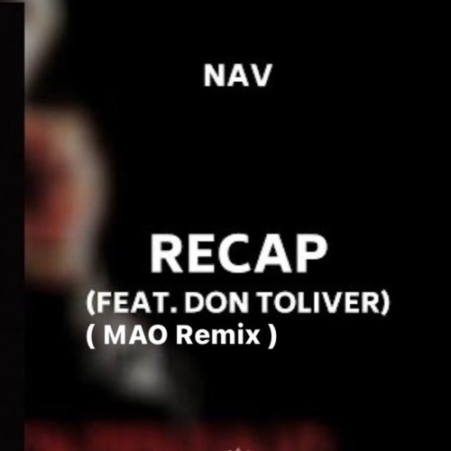 Stream NAV - RECAP. Feat DON TOLIVER ( MAÕ REMIX ) by MAÕ OFC | Listen ...