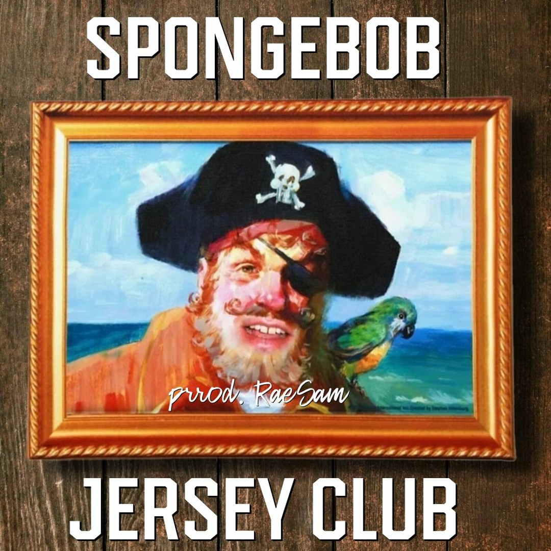 Stream SPONGEBOB / ARE YA READY (Jersey Club) prod. RaeSam by RaeSam ...