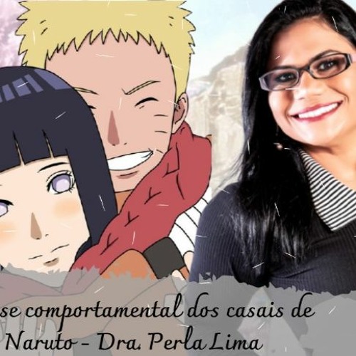 Stream Sala do Hokage | Podcast #12 | Drª Ms. Perla Lima - #NaruHuna by ...