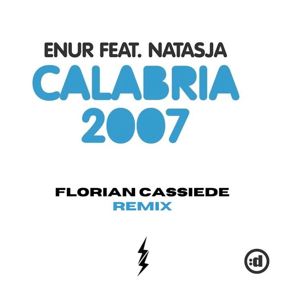 Stream Enur feat Natasja - Calabria 2007 (Florian Cassiede Remix) by ...