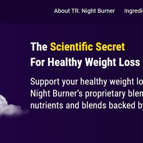 Stream TR Night Burner Reviews All You Need To Know About *TR Night ...