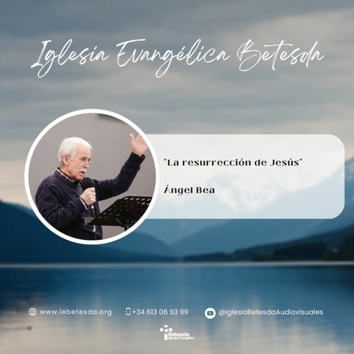 Stream Angel Bea - La Resurrección De Jesus by Iglesia Betesda ...