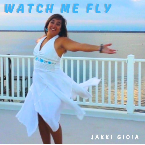 Stream Watch Me Fly by Jakki Gioia | Listen online for free on SoundCloud