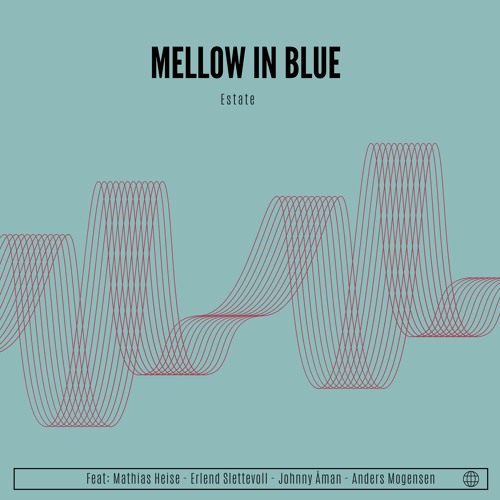 Stream Mellow In Blue(Feat. Mathias Heise, Erlend Slettevoll, Johnny ...