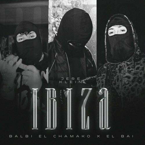 Stream Jere Klein, El Bai & Balbi El Chamako - Ibiza by MUSA TRAP | Listen online for free on ...