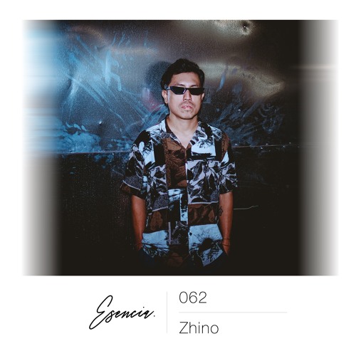 Stream Esencia 062 - Zhino by Esencia | Listen online for free on ...