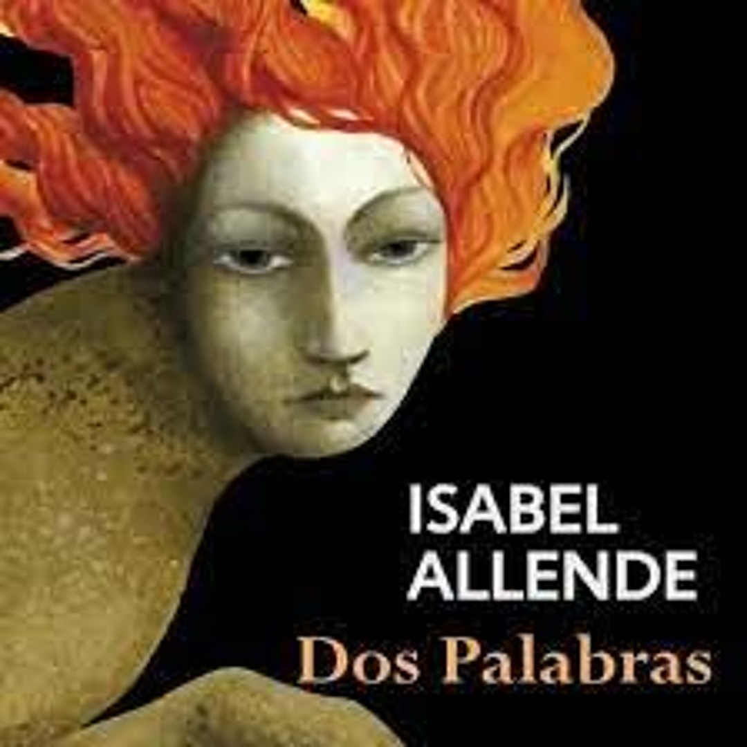 Stream Audiolibro: Dos palabras de Isabel Allende by Matías Martín ...