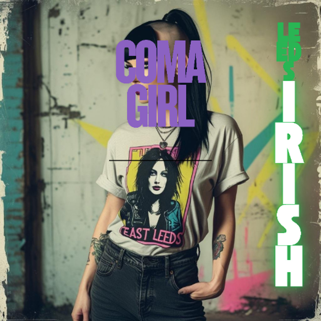 Stream COMA GIRL by LeEdS IRiSH | Listen online for free on SoundCloud