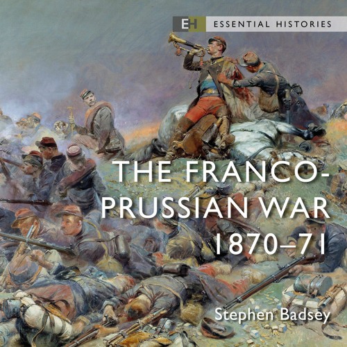 Stream The Franco-Prussian War by Stephen Badsey, read by Ric Jerrom by ...