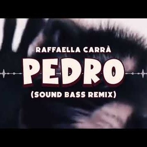 Stream Raffaella Carrà - PEDRO 'tik tok hit' (SOUND BASS Remix) VIXA by ...