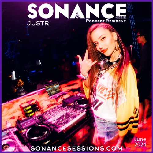 Stream JUSTRI June 2024 Resident by Sonance Sessions | Listen online for free on SoundCloud