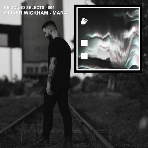 Stream PREMIERE: Oliver Wickham - Mara (Original Mix) [Re:Sound Music ...