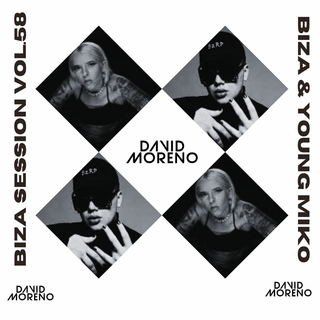 Stream Bizarrap, Young Miko, David Moreno - Biza session Vol. 58 (David Moreno Edit) by David ...