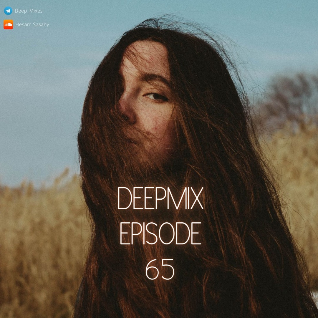 Stream DEEP MIX VOL 65 by Hesam Sasany | Listen online for free on ...