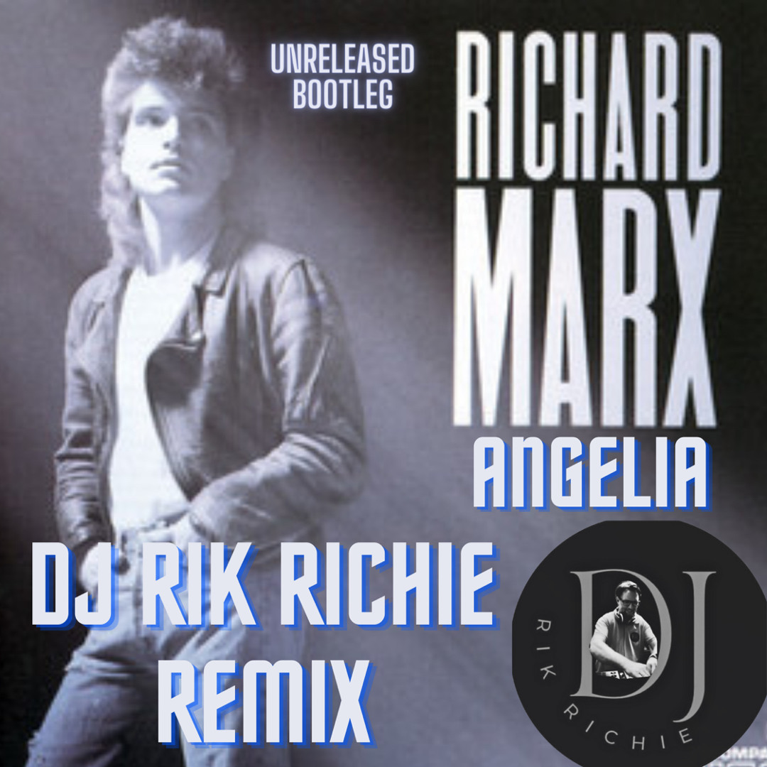Stream Richard Marx - Angelia (DJ Rik Richie Remix) by DJ Rik Richie ...