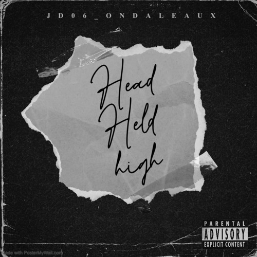 Stream Head Held High [PROD. Heavy Keyzz] by JD06_OnDaLEAUX | Listen ...