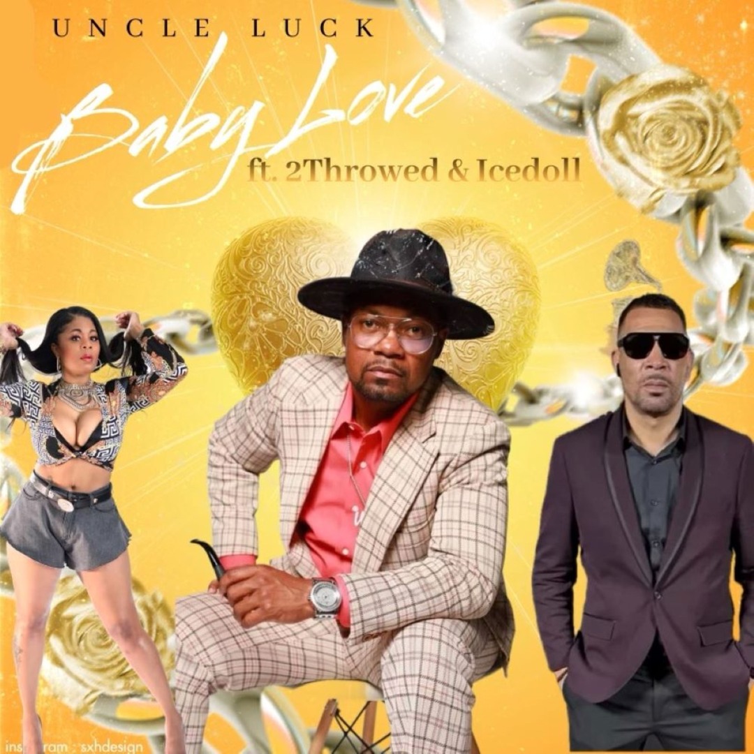 Stream Uncle Luck ft. 2 Throwed & Icedoll-Baby Love by fivestarpro | Listen online for free on ...
