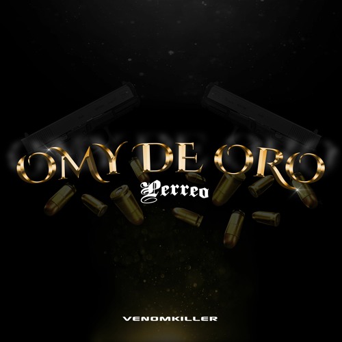 Stream OMY DE ORO - VENOMKILLER (PERREO) by VENOMKILLER | Listen online ...