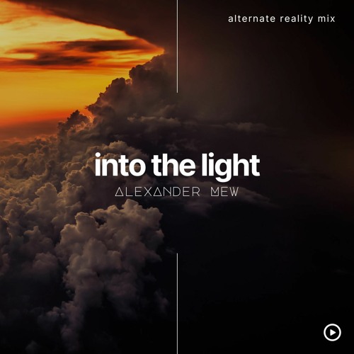 Stream Into The Light - Alternate Reality Mix by Alexander Mew | Listen ...