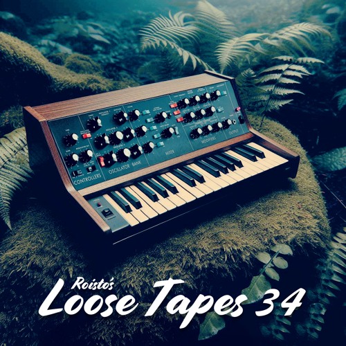 Roisto - Loose Tapes 034 2024-02-01