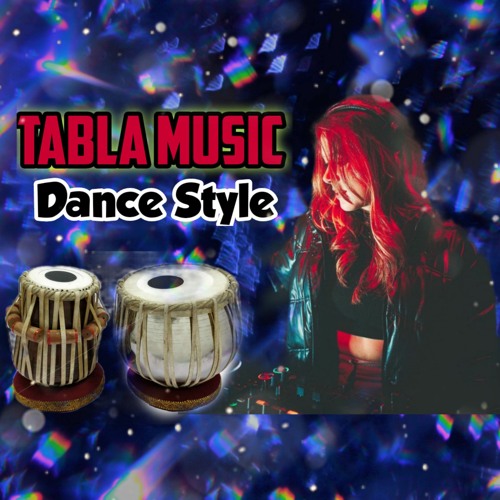 Stream Tabla Dance Style (Original Mixed) by Exclusive Music | Listen ...