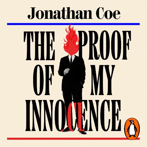 Stream The Proof of My Innocence, written by Jonathan Coe and read by Sam Woolf, Alana Maria ...