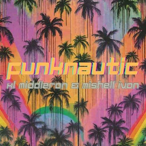 Stream XL Middleton & Mishell Ivon - Funknautic by The Sleepers RecordZ | Listen online for free ...