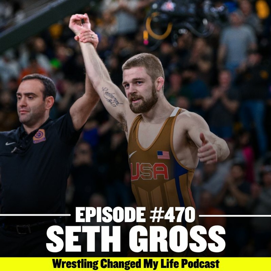 Stream episode #470 Seth Gross - NCAA Champ, World Team Member ...