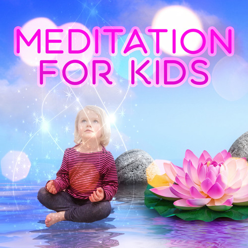 Stream Meditation for Kids by Kids Yoga Music Collection | Listen ...