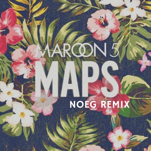 Maroon 5 Maps