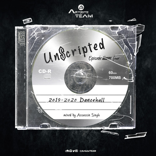 Stream Unscripted - Episode 4 (2019 - 2020 Dancehall) by Artiste Team ...