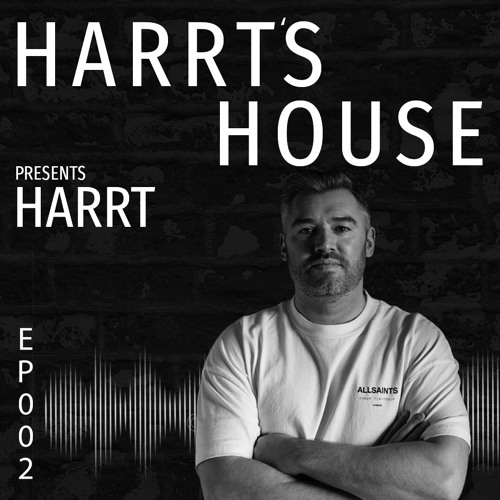 Stream HARRT'S House Ep.002 by HARRT | Listen online for free on SoundCloud