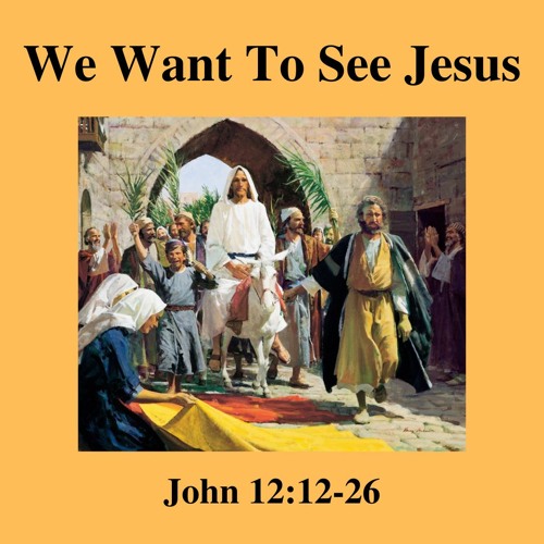 Stream We Want To See Jesus by Harvest Time Assembly of God of El Cajon ...