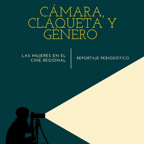 Stream episode CÁMARA, CLAQUETA Y GÉNERO- LAS MUJERES EN EL CINE ...