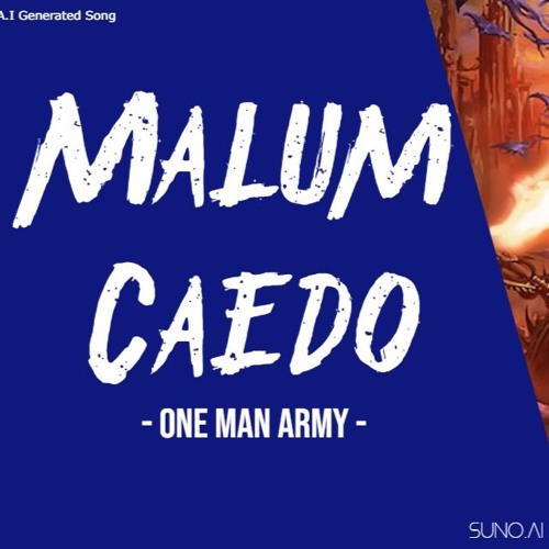 Stream ]Malum Caedo: One Man Army by CudosAiWorks | Listen online for ...