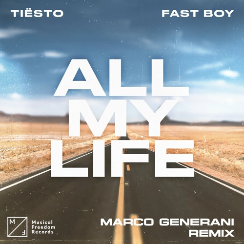 Stream Tiesto X Fastboy - All Of My Life [Marco Generani Remix] by ...