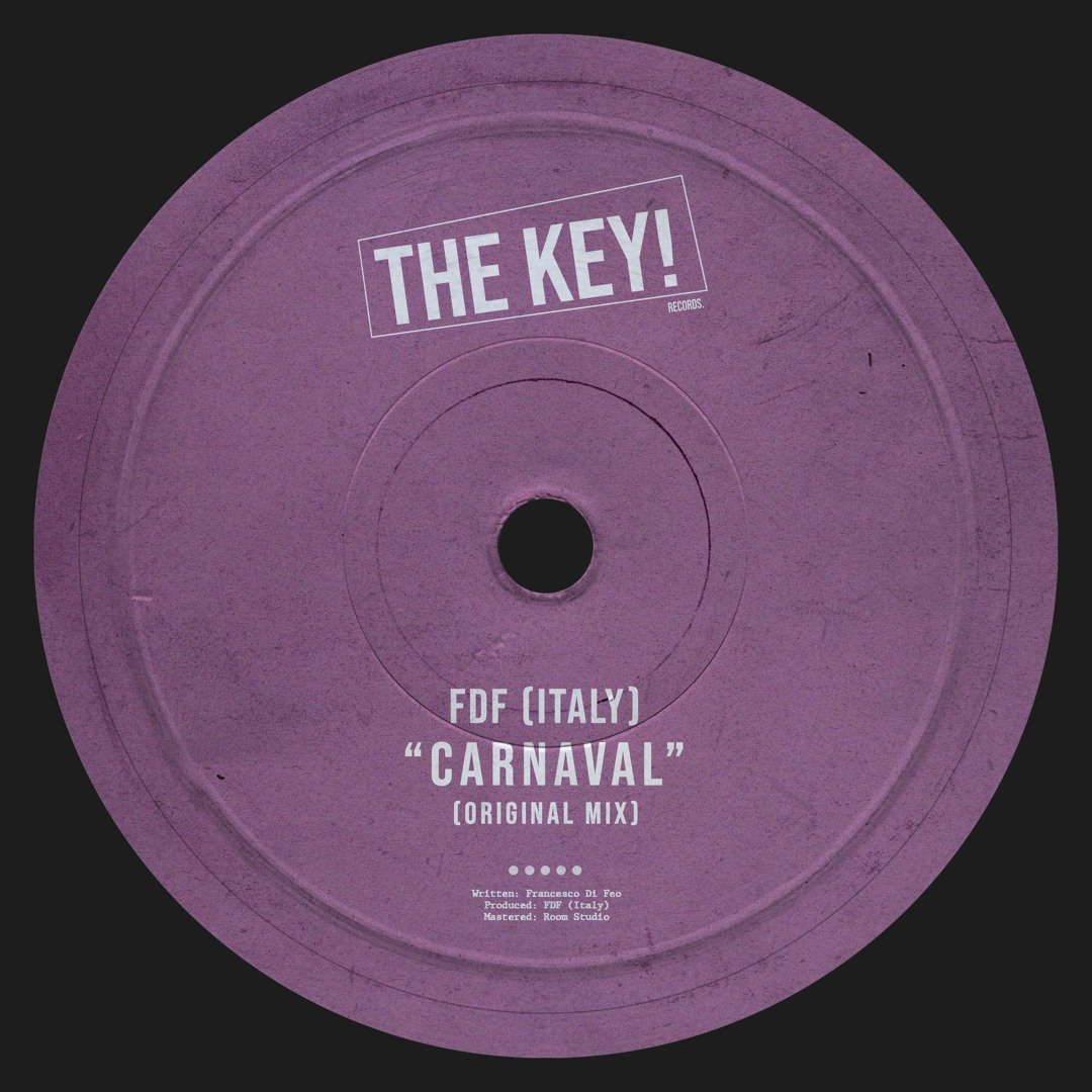 Stream FDF (Italy) - Carnaval - Original Mix | THEKEY! by FDF (Italy ...