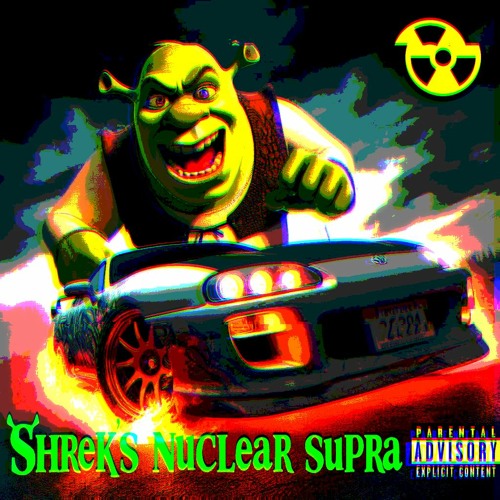 Stream Shrek's Nuclear Supra by Euphoria Fox | Listen online for free ...