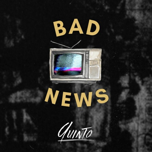 Stream Bad News (Free Download) by QUINTO | Listen online for free on ...