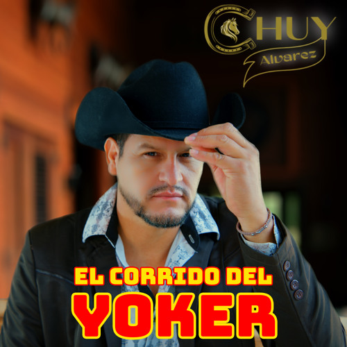 Stream El Corrido del Yoker by Chuy Alvarez | Listen online for free on SoundCloud