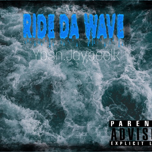 Stream Ride Da Wave by Ybsn.jayeee1k | Listen online for free on SoundCloud