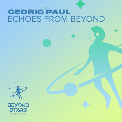 Stream Cedric Paul - Echoes From Beyond [Beyond The Stars Reborn] by ...